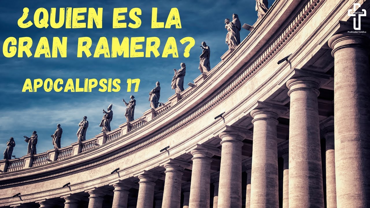 La Gran Ramera ¿Es la Iglesia Católica? - YouTube