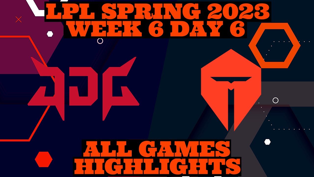 JDG vs TES - ALL GAMES Highlights | Week 6 Day 6 LPL Spring 2023 | By ...