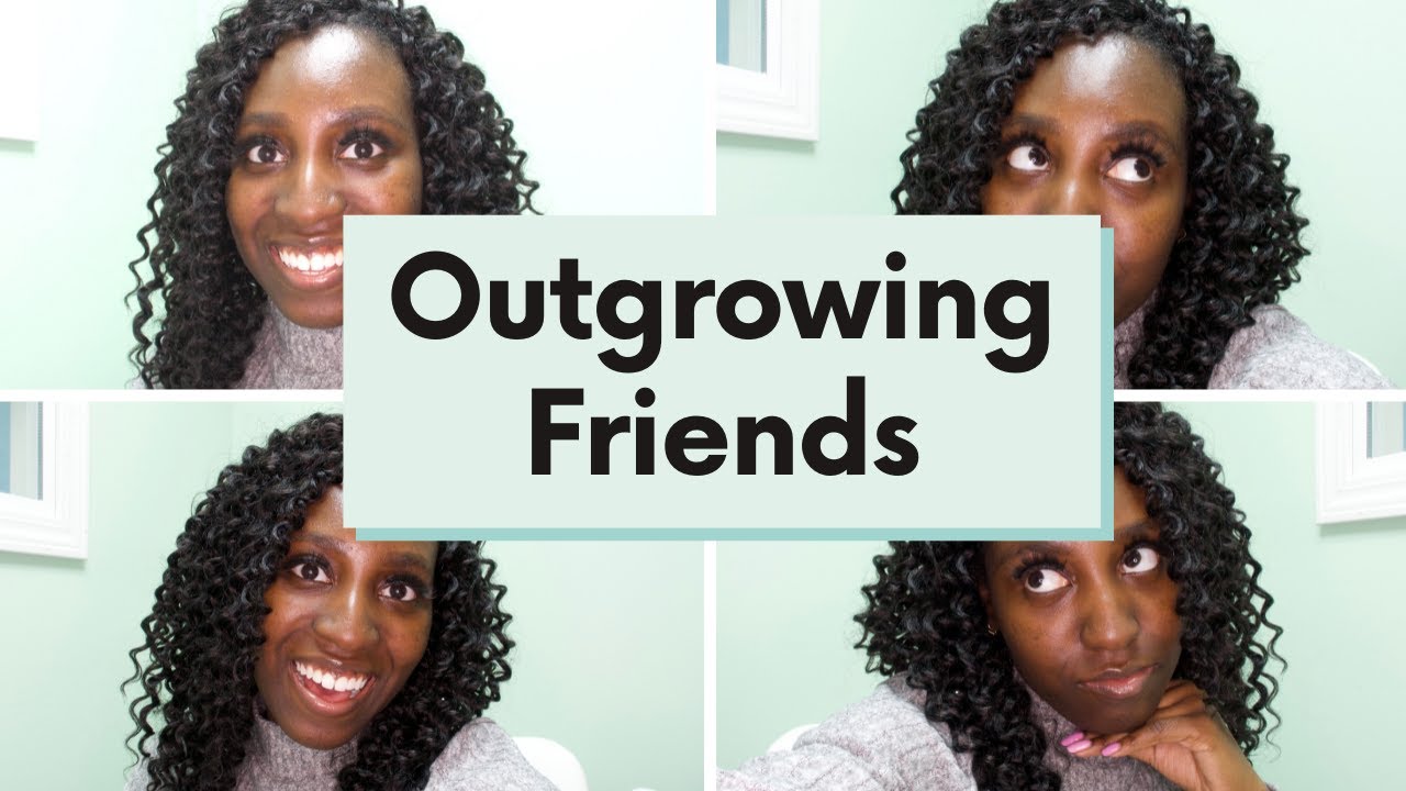 You're outgrowing your friends | Toxic Friends and Moving On - YouTube