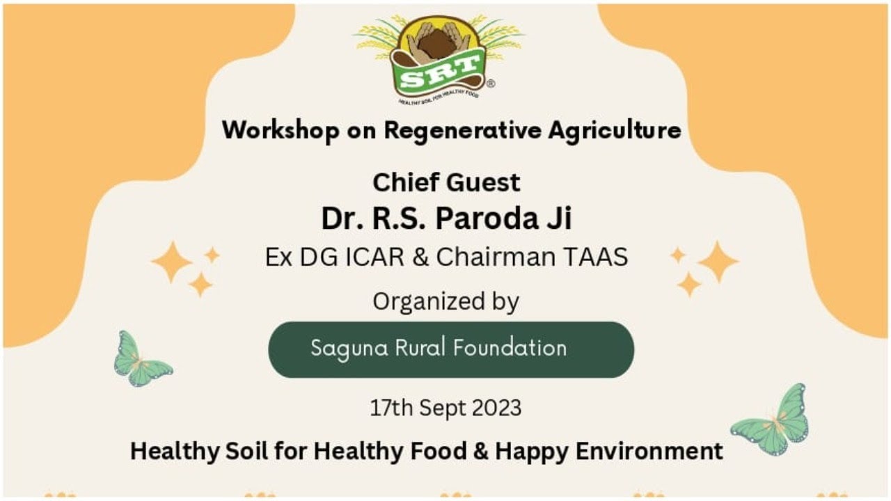 Workshop On Regenerative Agriculture | Chief Guest Dr. R. S. Paroda JI ...
