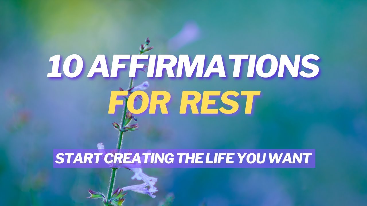 AFFIRMATIONS FOR REST I 10 guided affirmations I TRY FOR 21 DAYS - YouTube