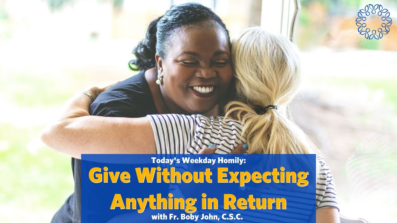 Give Without Expecting Anything in Return | Father Boby John, C S C ...