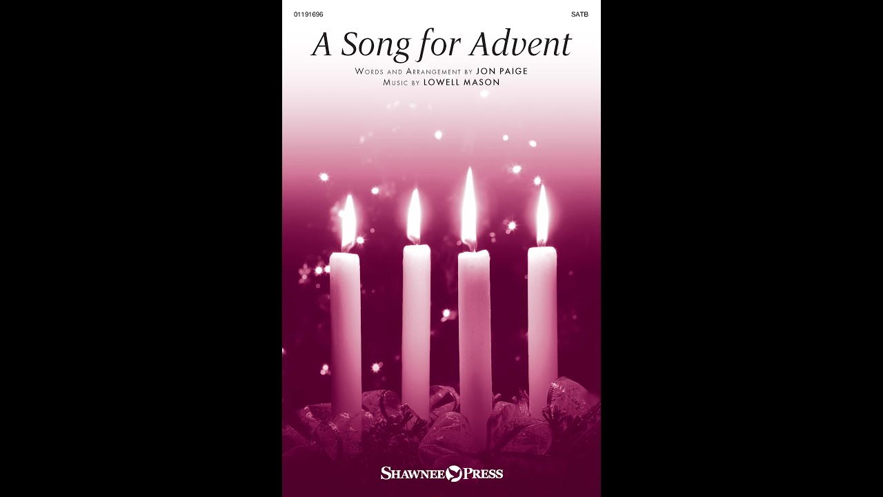 A SONG FOR ADVENT (SATB Choir) – Jon Paige - YouTube