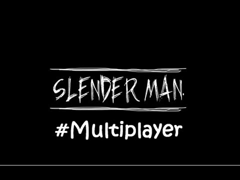 Slender Man Multiplayer #2 - YouTube