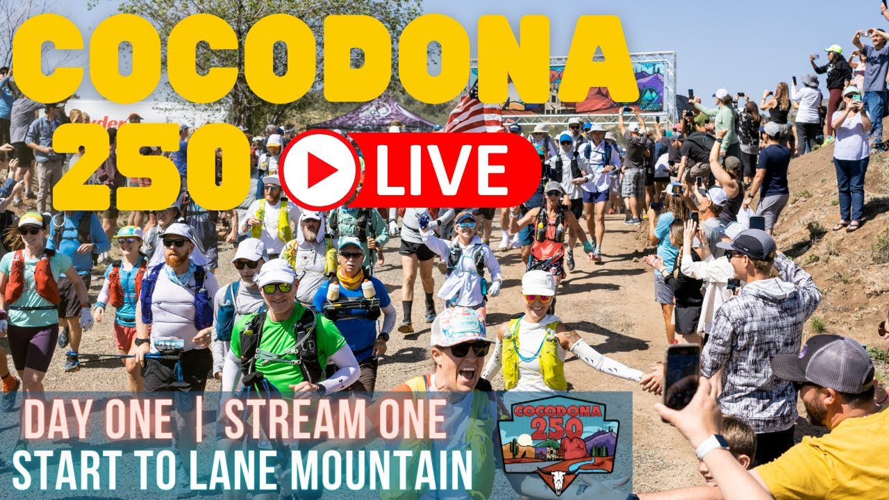 2023 Cocodona 250 LIVE - Day 1 Stream 1 - Start to Lane Mountain - YouTube