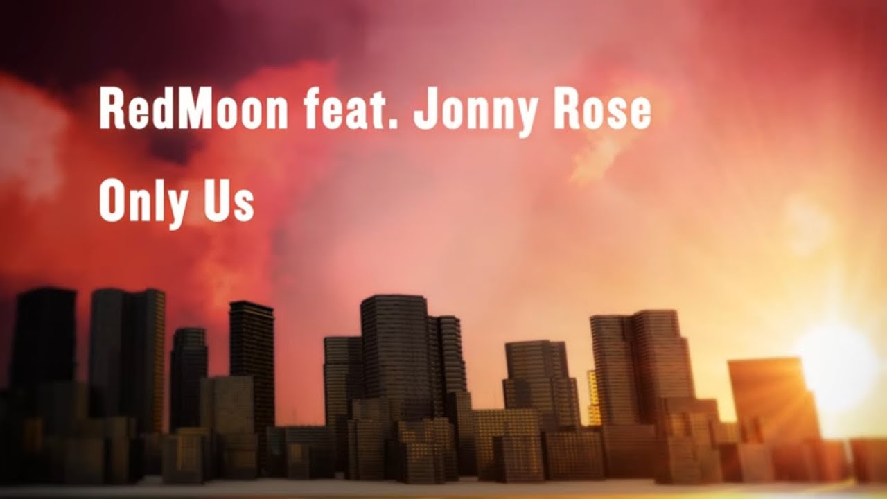【NCS和訳】RedMoon feat. Jonny Rose - Only Us [10周年記念] - YouTube