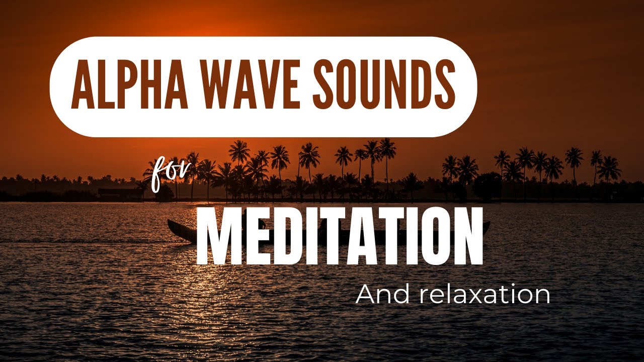 Alpha wave sounds 1 hour for meditation , sleep , relax , pain relief ...