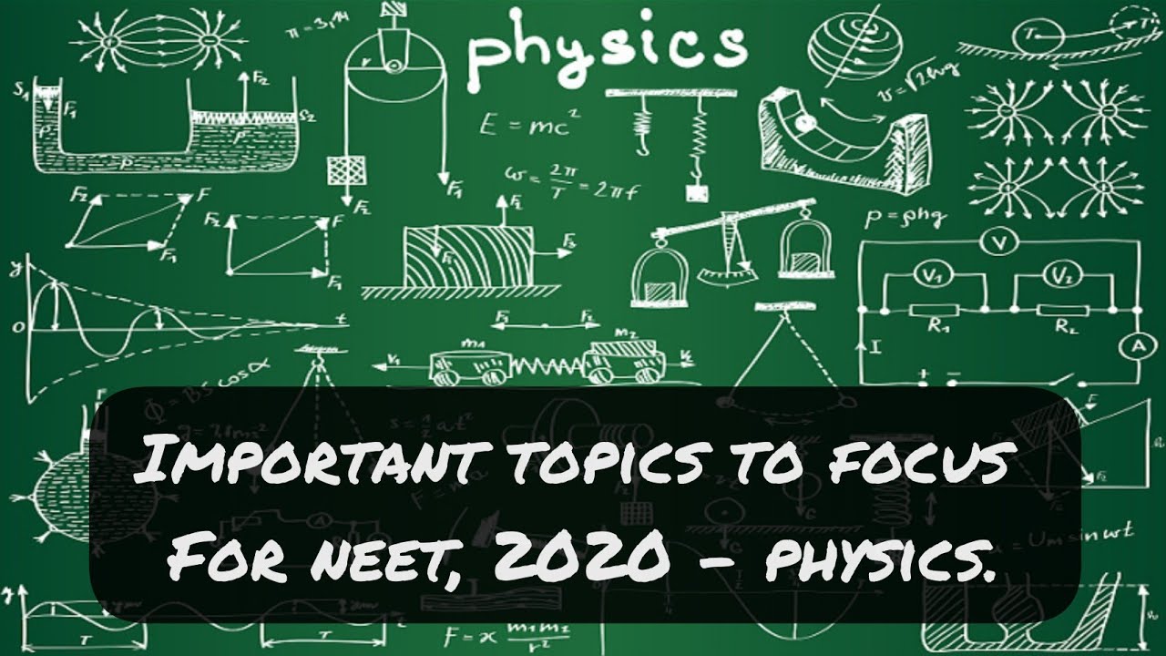 Important Topics To Focus For Neet 2020 Physics Info Tech YouTube important-topics-to-focus-for-neet-2020-physics-info-tech-youtube