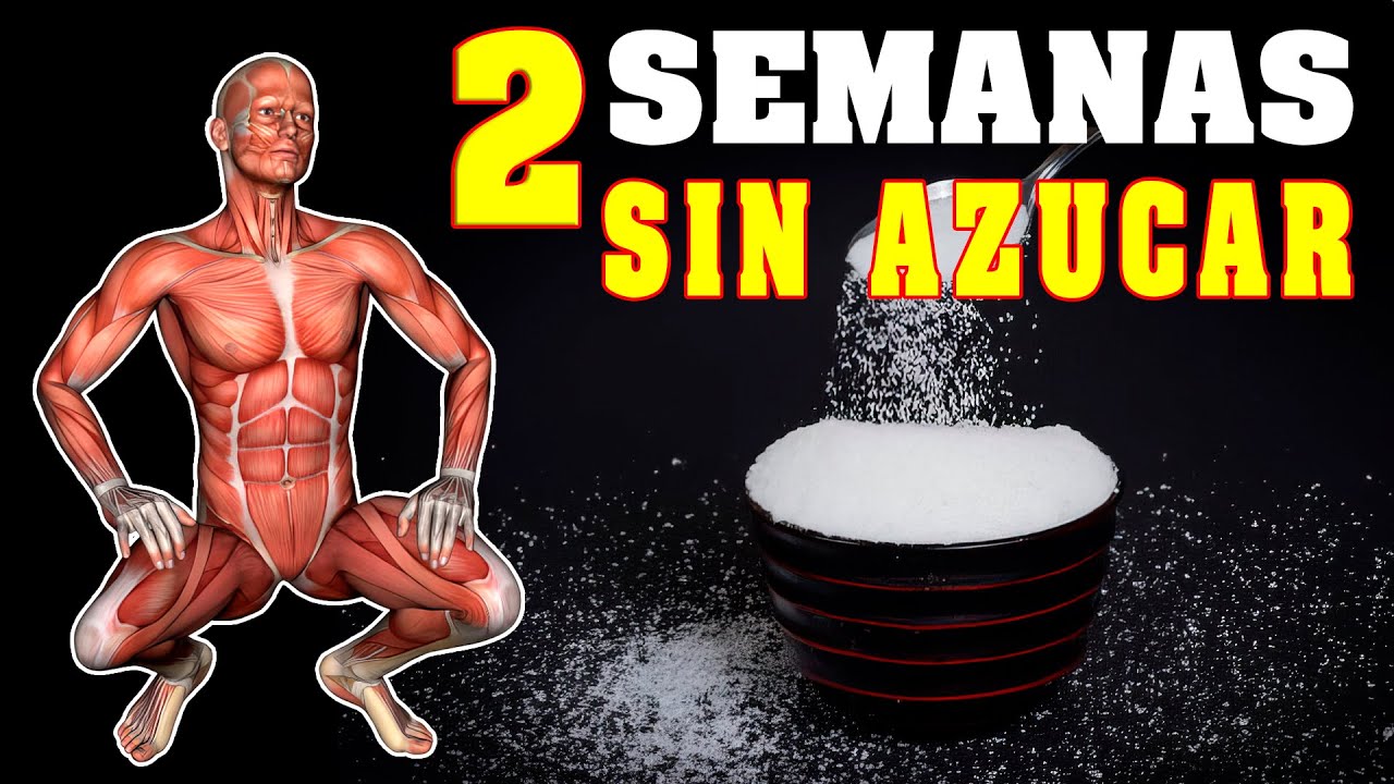 MIRA LO QUÉ PASA EN EL CUERPO SI DEJAMOS DE COMER AZÚCAR POR 2 SEMANAS ...