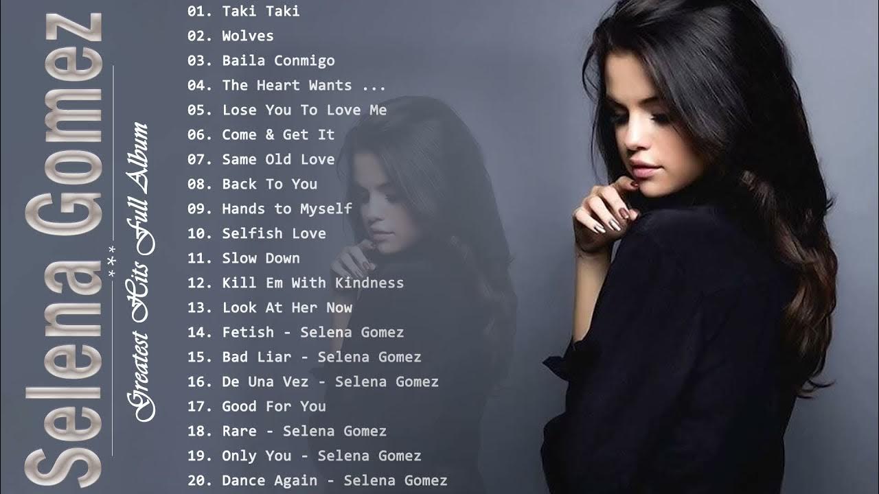 Selena Gomez Greatest Hits Full Album Best Pop Music Playlist Of Selena