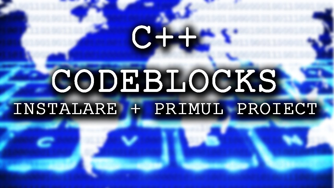 CODEBLOCKS - Instalare si primul proiect - YouTube
