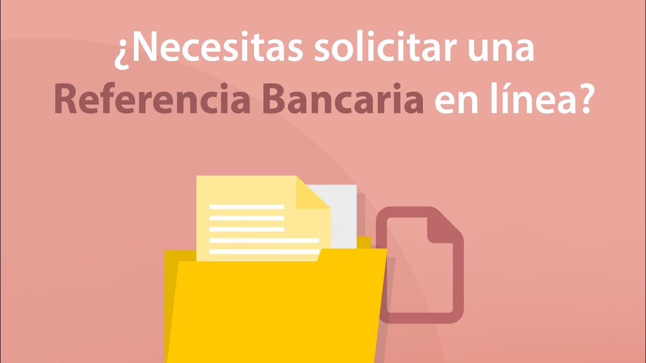 Solicitud Referencias Bancarias - Vídeo tutorial - YouTube