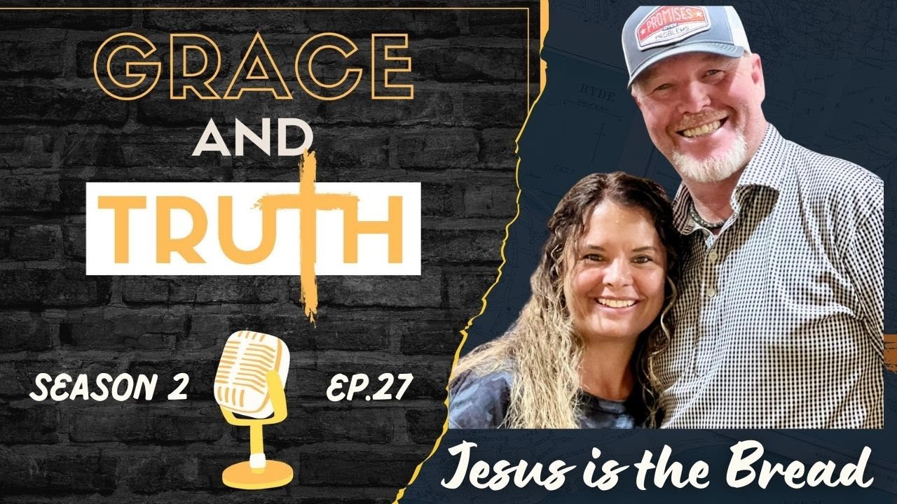 Grace & Truth Podcast #27 with Johnny and Gale Rowlett ( Jesus is the Source) - YouTube