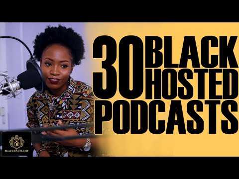 Black Excellist: 30 Awesome Black Podcasts - YouTube