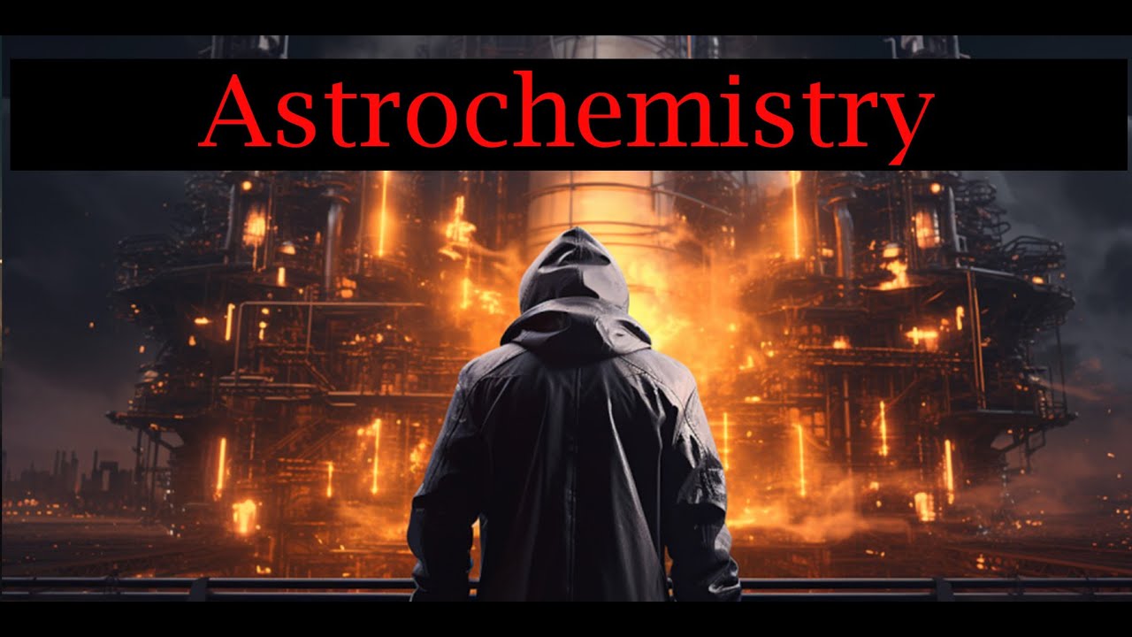 Astrochemistry - YouTube