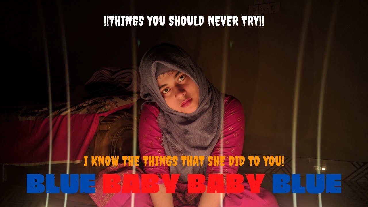 BLUE BABY BABY BLUE | The Real Story | Our 3AM Challenge *GONE WRONG ...