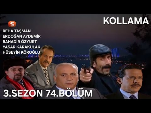 KOLLAMA 3.SEZON 74.BÖLÜM 