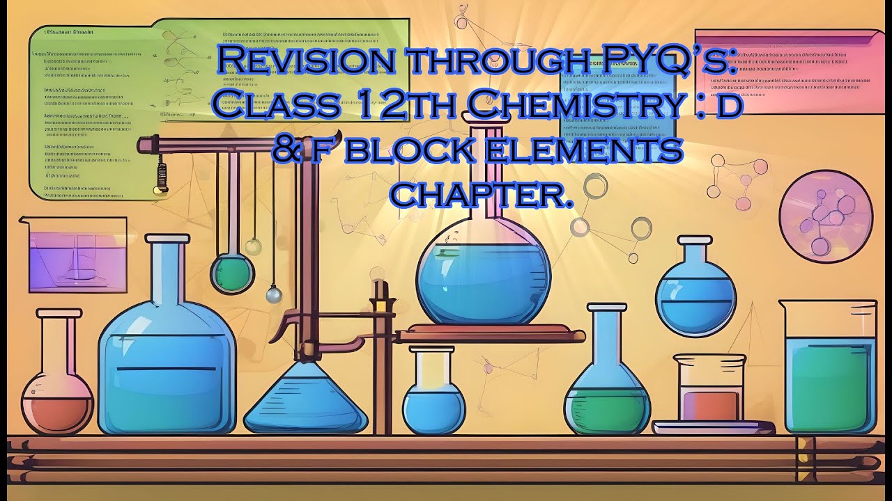 Revision through PYQ’s class 12th chemistry : d & f block elements ...