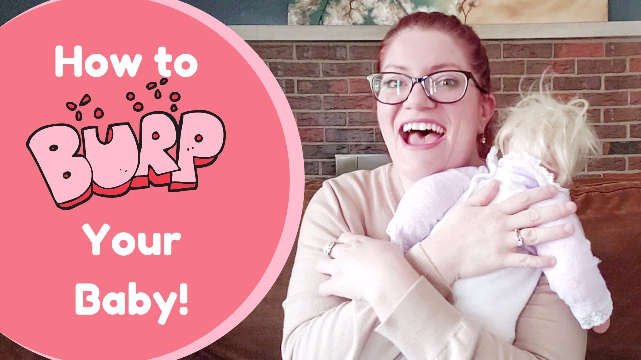 HOW TO BURP YOUR NEWBORN - YouTube