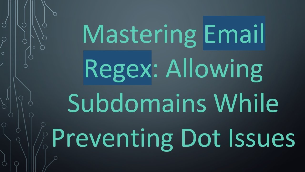 Mastering Email Regex: Allowing Subdomains While Preventing Dot Issues ...