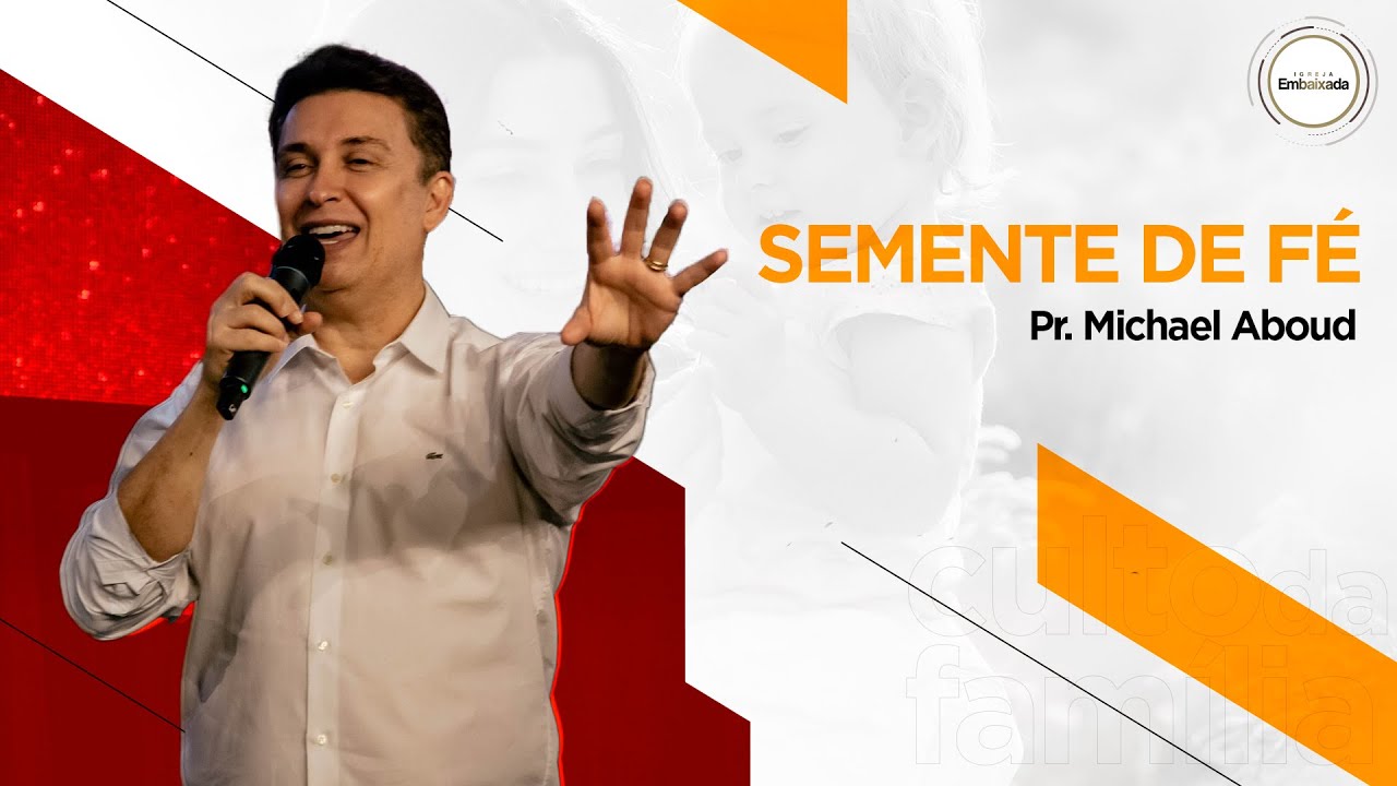 Semente de Fé - Pastor Michael Aboud - Série Fé Inteligente - YouTube