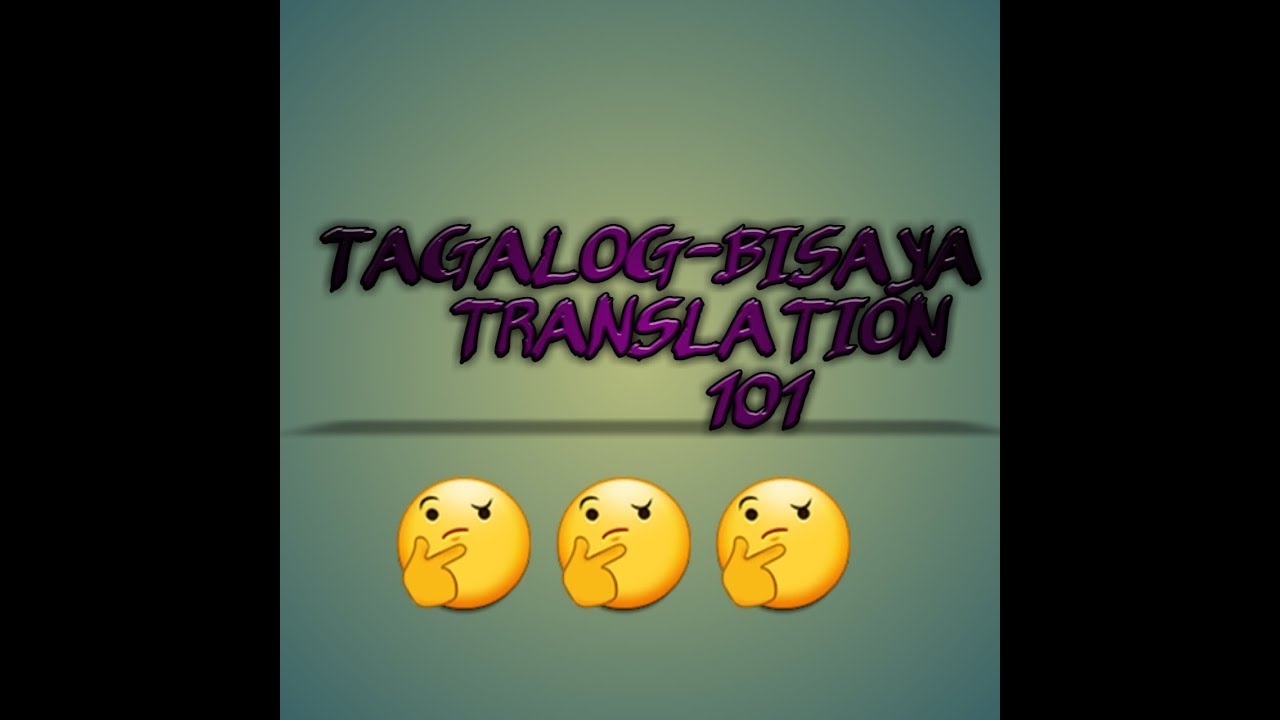 Basic Tagalog-Bisaya Translation: Learn to speak basic bisaya! - YouTube