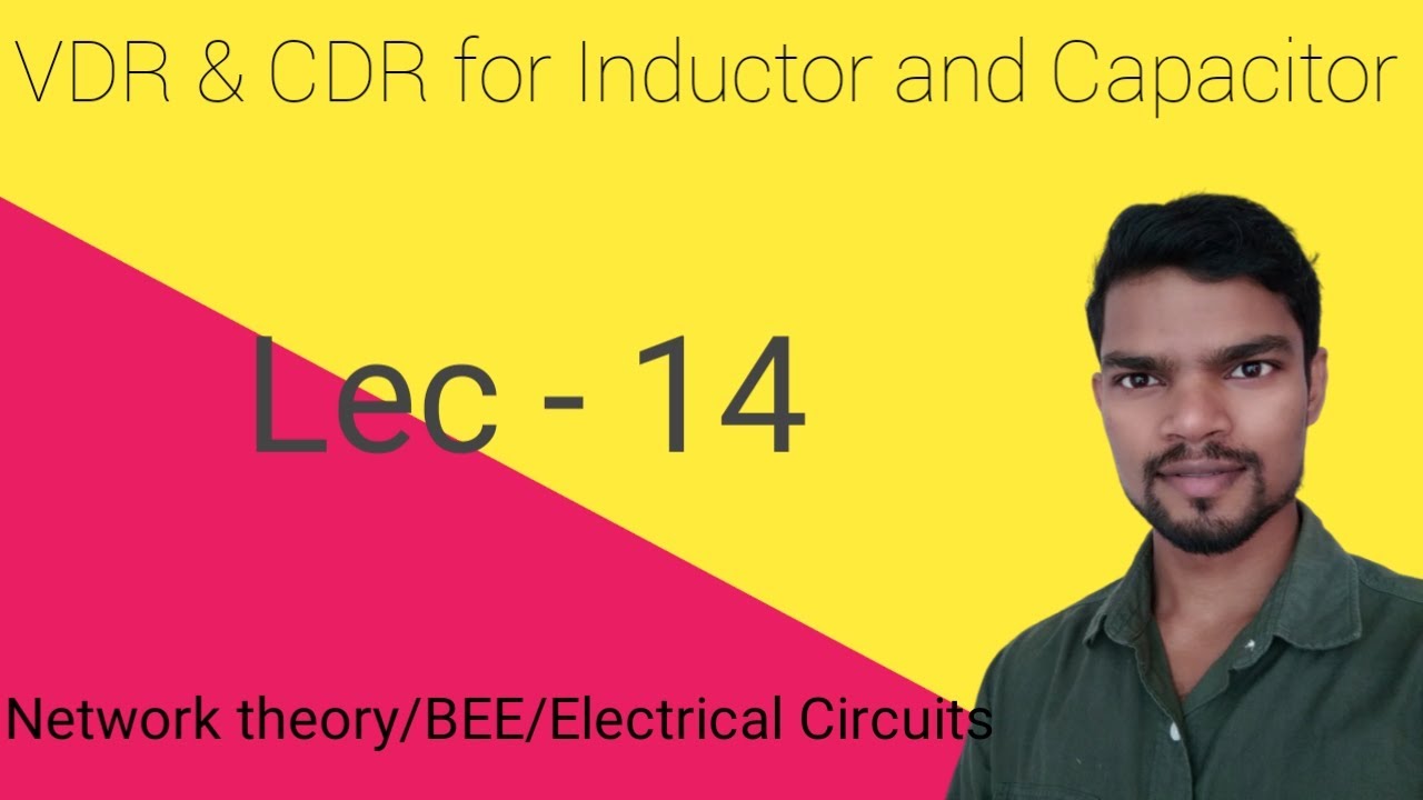 Lec 14 VDR and CDR for inductor and capacitor - YouTube