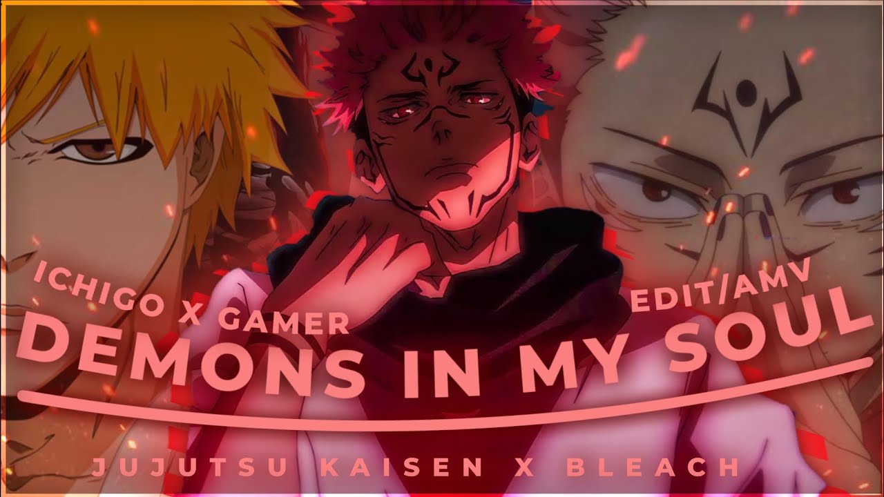 "Demons In My Soul" JJK x Bleach | Collab! - YouTube