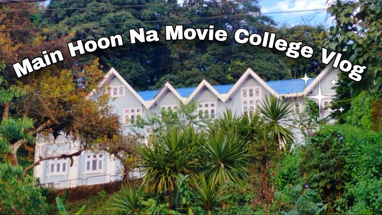 Main Hoon Na Movie College😱Vlog/Shooting Area From Main Hoon Na Film ...