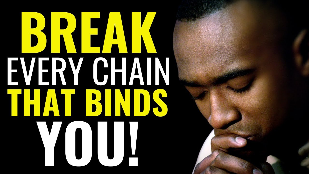 ( ALL NIGHT PRAYER ) PRAYER TO BREAK EVERY CHAIN THAT BINDS YOU - YouTube