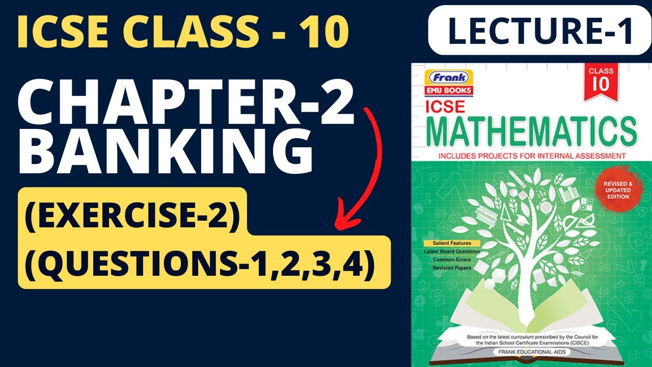 ICSE Class-10 Maths || Chapter -2 BANKING || Exercise-2 (Questions-1 to 4) || Lecture-1 - YouTube