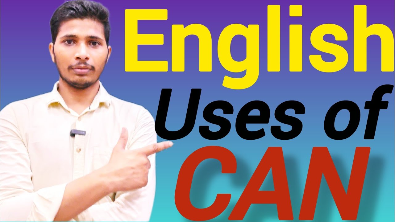 Uses of CAN in English | Modal Verb CAN Explained with Examples ...