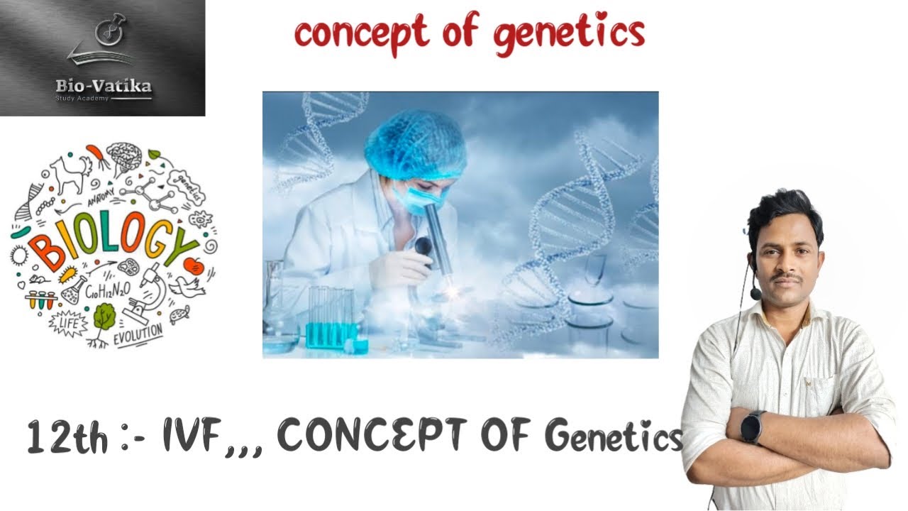 Bio vatika:- class 12th || lacture-1 || Concept of Genetics ...