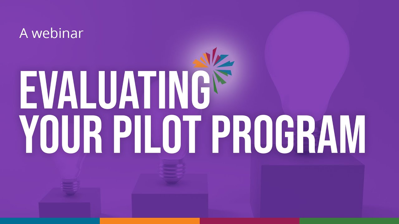 Evaluating Your Pilot Program: Setting Yourself Up For Success - YouTube