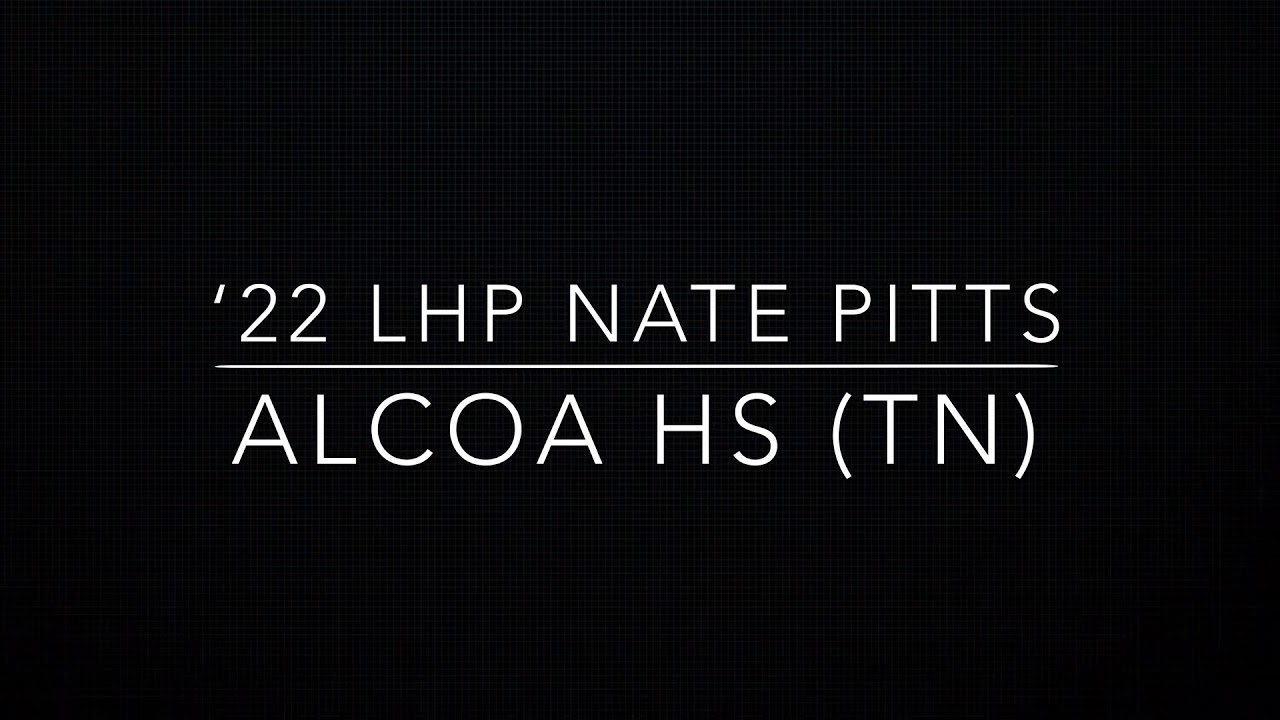 ‘22 LHP Nate Pitts 19K - Alcoa HS (TN) - YouTube