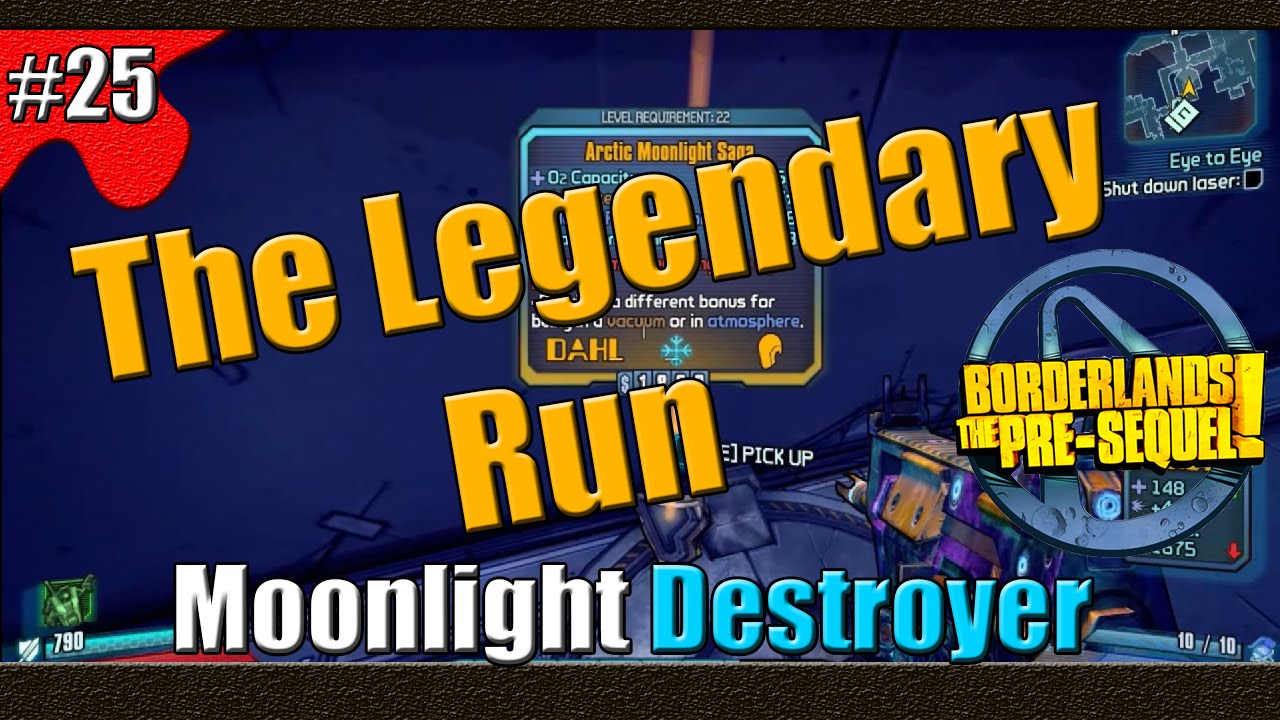 Borderlands The Pre Sequel | The Legendary Run | Part 25 | Moonlight Destroyer - YouTube