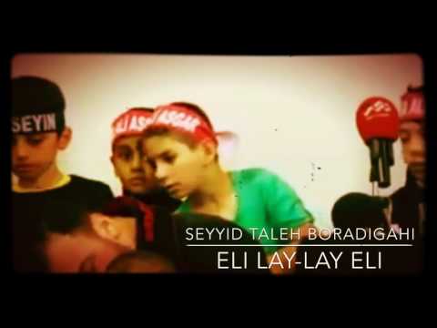 Seyyid Taleh Eli lay lay Eli