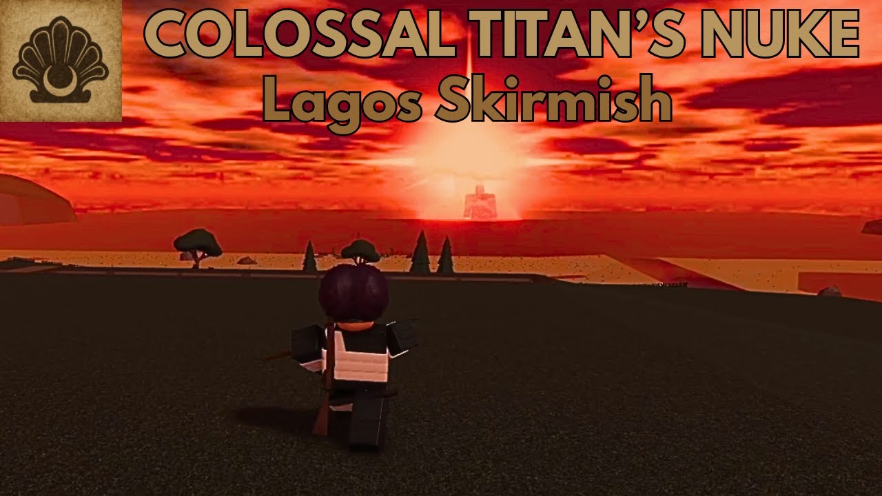 SEASHELL | Colossal Titan nukes Lagos. Marley Skirmish - YouTube