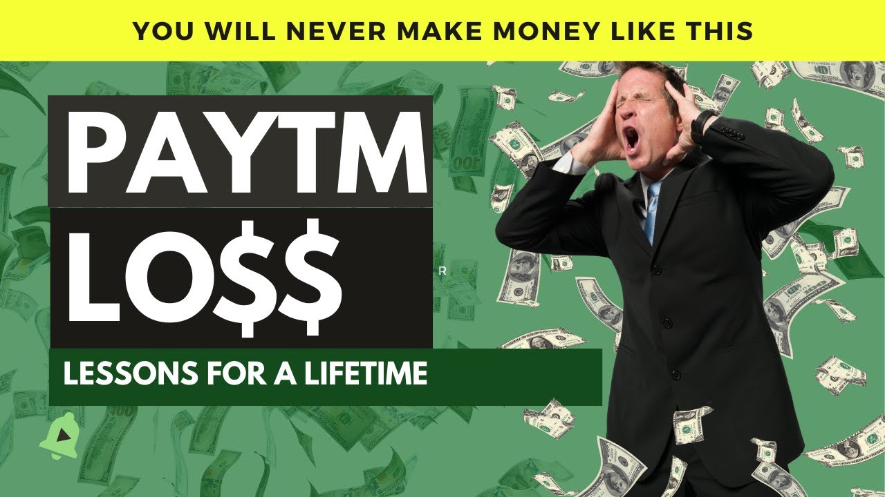 PayTM Loss | Lessons to learn from PayTM | Learn from your PayTM ...