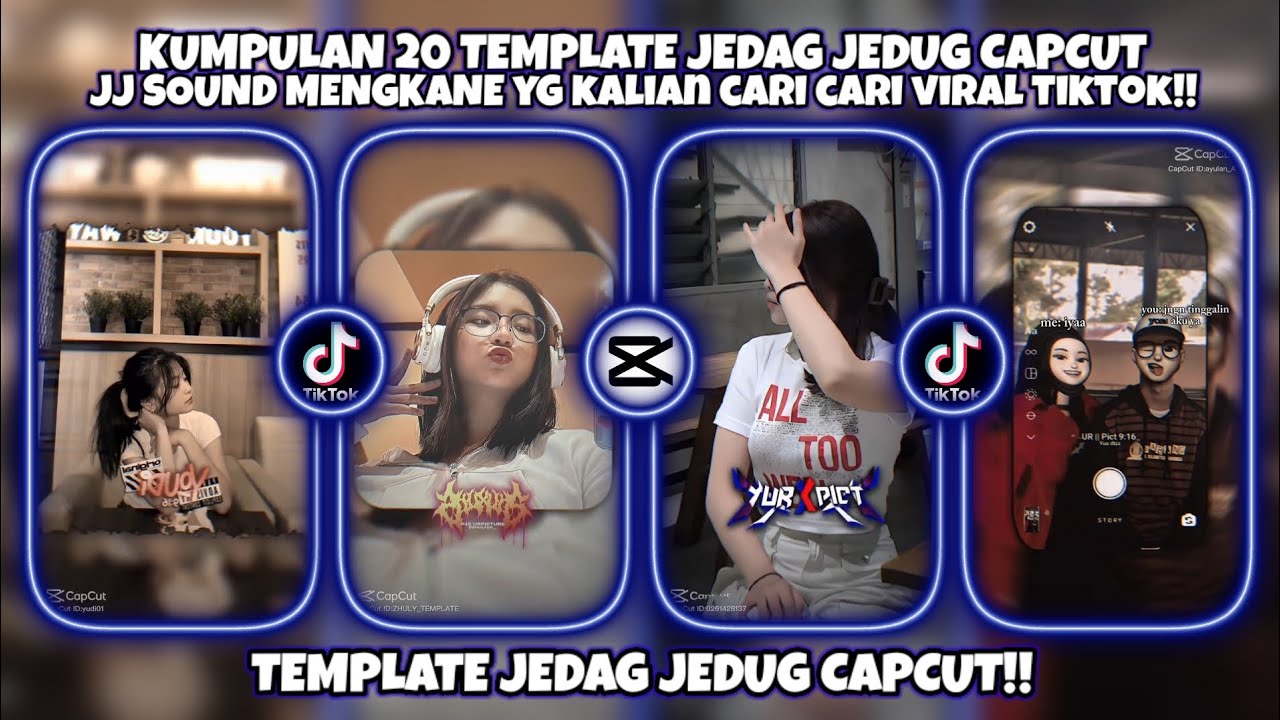 KUMPULAN 20 TEMPLATE JEDAG JEDUG CAPCUT JJ KECE VIRAL TIKTOK - YouTube