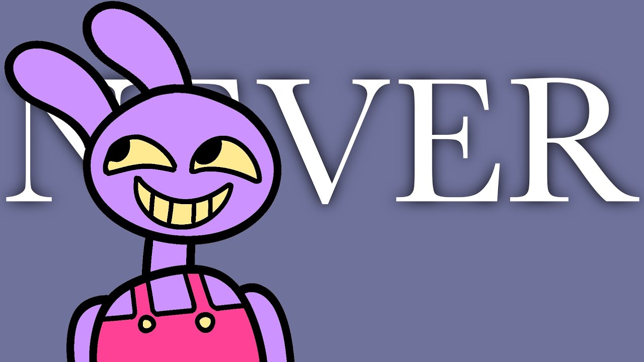 Never Animation meme (Digital Circus) - YouTube