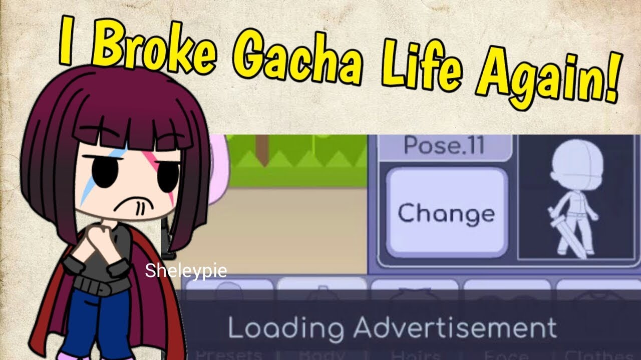 I Broke Gacha Life Again Sheleypie Youtube
