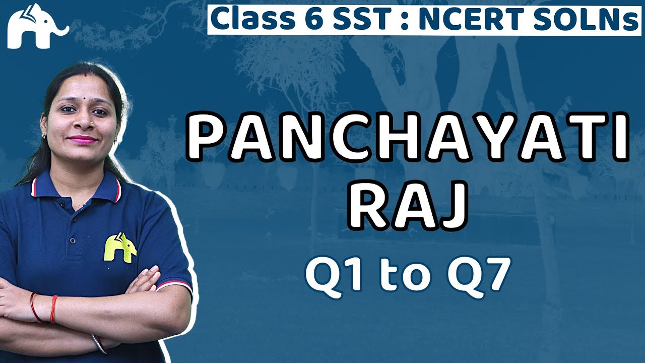 Panchayati Raj Class 6 SST Chapter 5 Questions 1 7 NCERT Solutions panchayati-raj-class-6-sst-chapter-5-questions-1-7-ncert-solutions