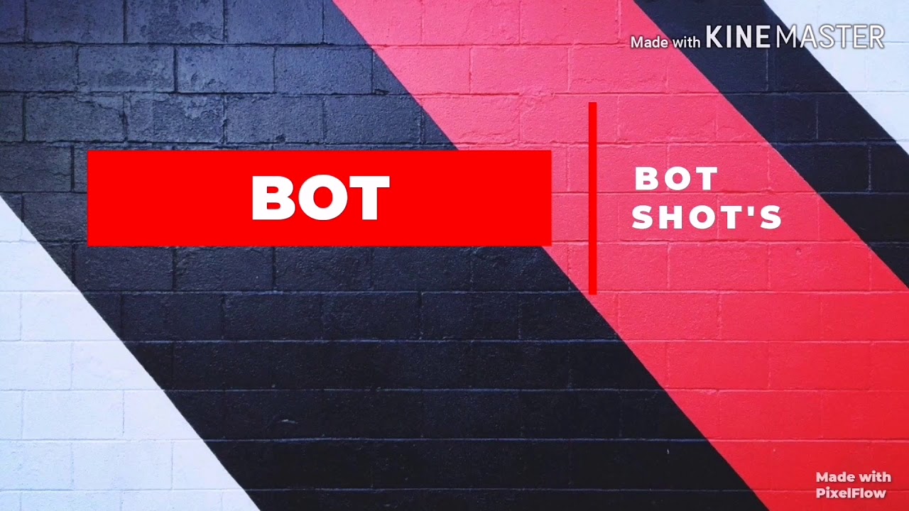 Bot Shot's - YouTube