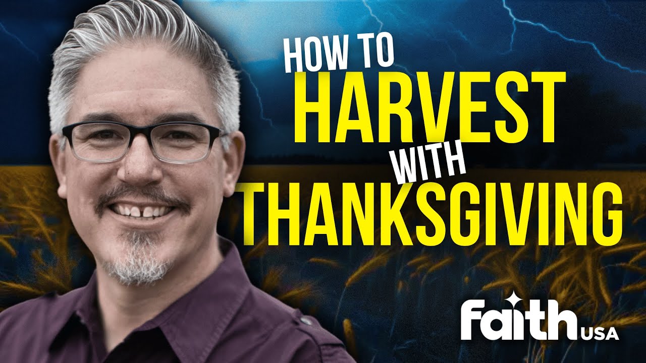 How to Harvest with Thanksgiving | What's the Word with Bryan Wright S1:E4 - YouTube