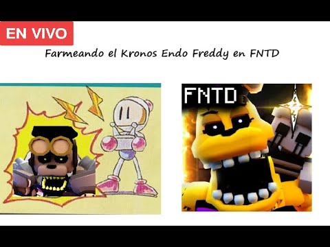 Farmeando el Kronos Endo Freddy en FNTD - DIA 1 (mute aveces) - YouTube