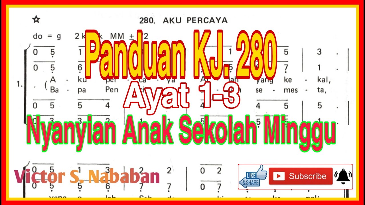 Panduan KJ 280 AKU PERCAYA || Ayat 1-3 || Nyanyian Anak Sekolah Minggu ...