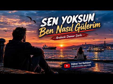 Sen Yoksun Ben Nasıl Gülerim Arabesk Damar Şarkı