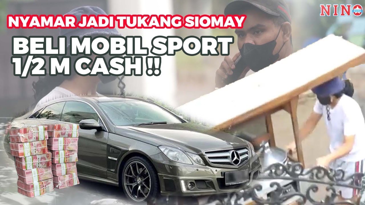NYAMAR JADI TUKANG SIOMAY PAS BELI MOBIL SPORT 1/2 MILYAR , DIBAYAR ...