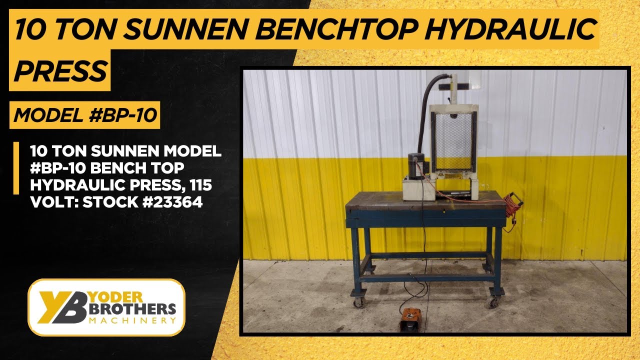 10 TON SUNNEN MODEL #BP-10 BENCH TOP HYDRAULIC PRESS, 115 VOLT: STOCK ...